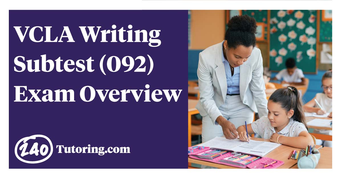 VCLA VCLA Writing (092) Exam Overview