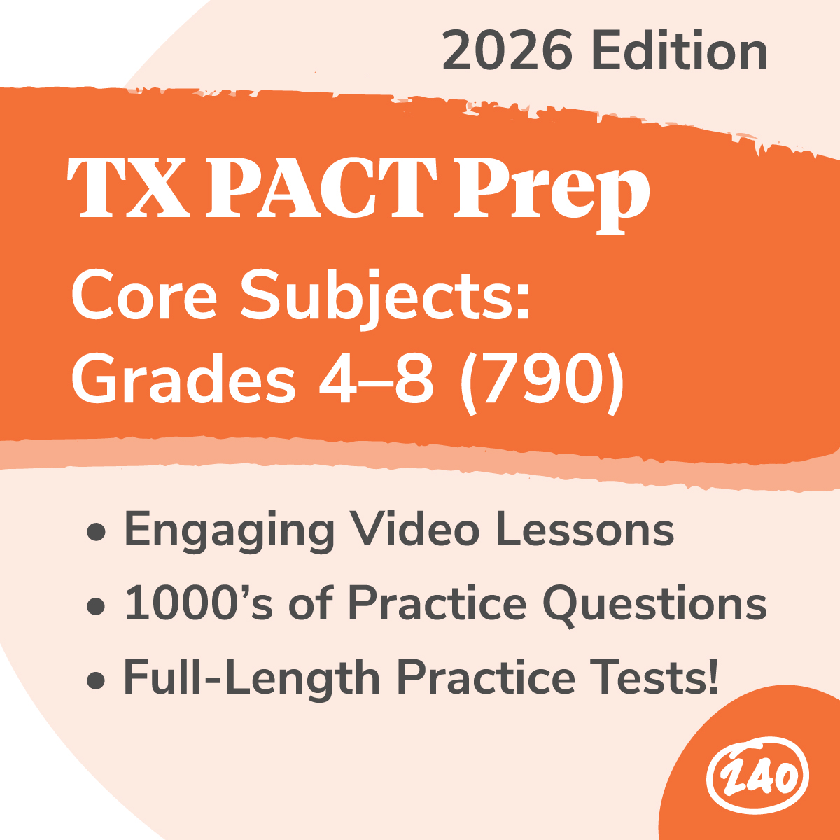 TX PACT: Core Subjects: Grades 4–8 (790) Study Guide